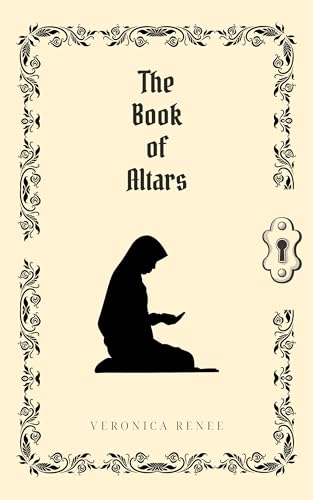 The Book of Altars by Veronica Renee | Goodreads