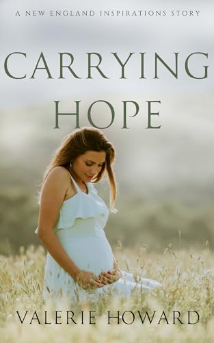 Carrying Hope (New England Inspirations) by Valerie Howard | Goodreads