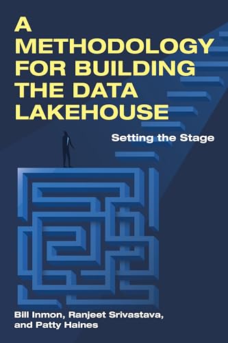 A Methodology for Building the Data Lakehouse: Setting the Stage by ...