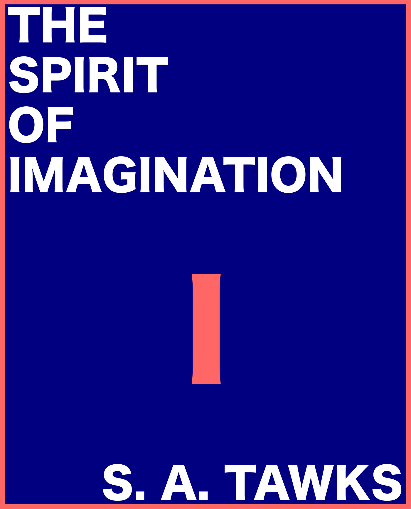 The Spirit of Imagination (The Spirit Series, #1) by S.A. Tawks | Goodreads