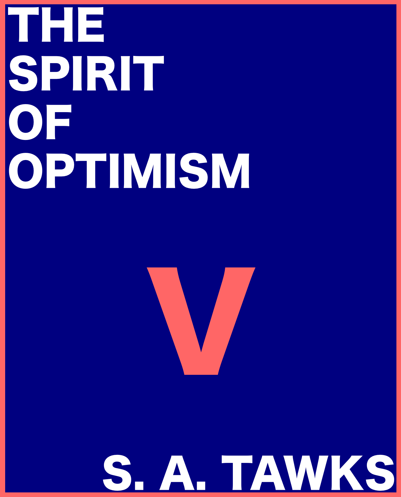 The Spirit of Optimism (The Spirit Series, #3) by S.A. Tawks | Goodreads