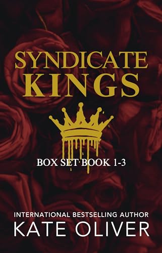 Syndicate Kings Box Set 1-3 by Kate Oliver | Goodreads