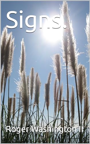 Signs. by Roger Washington II | Goodreads