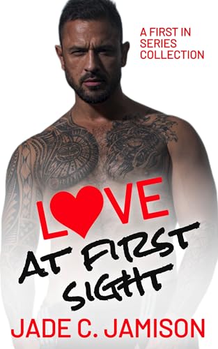 Love at First Sight: A Steamy First-in-Series Romance Collection by Jade C. Jamison | Goodreads
