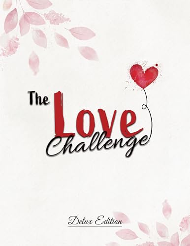 The Love Challenge - Deluxe Edition: Romantic and Fun Date Ideas for ...