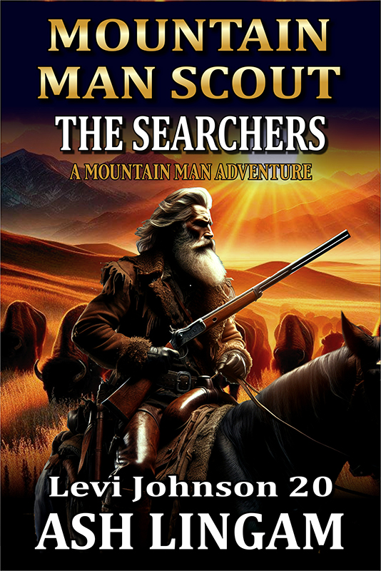 Levi Johnson: Mountain Man Scout: The Searchers: A Mountain Man ...