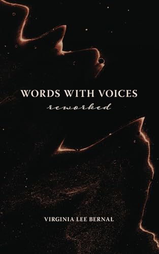 Words with Voices: Reworked by Virginia Lee Bernal | Goodreads