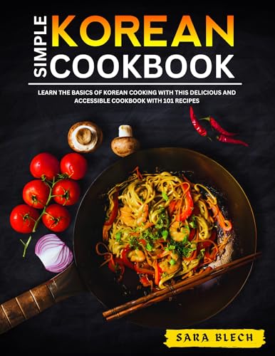 Simple Korean Cookbook: Learn the Basics of Korean Cooking with This ...