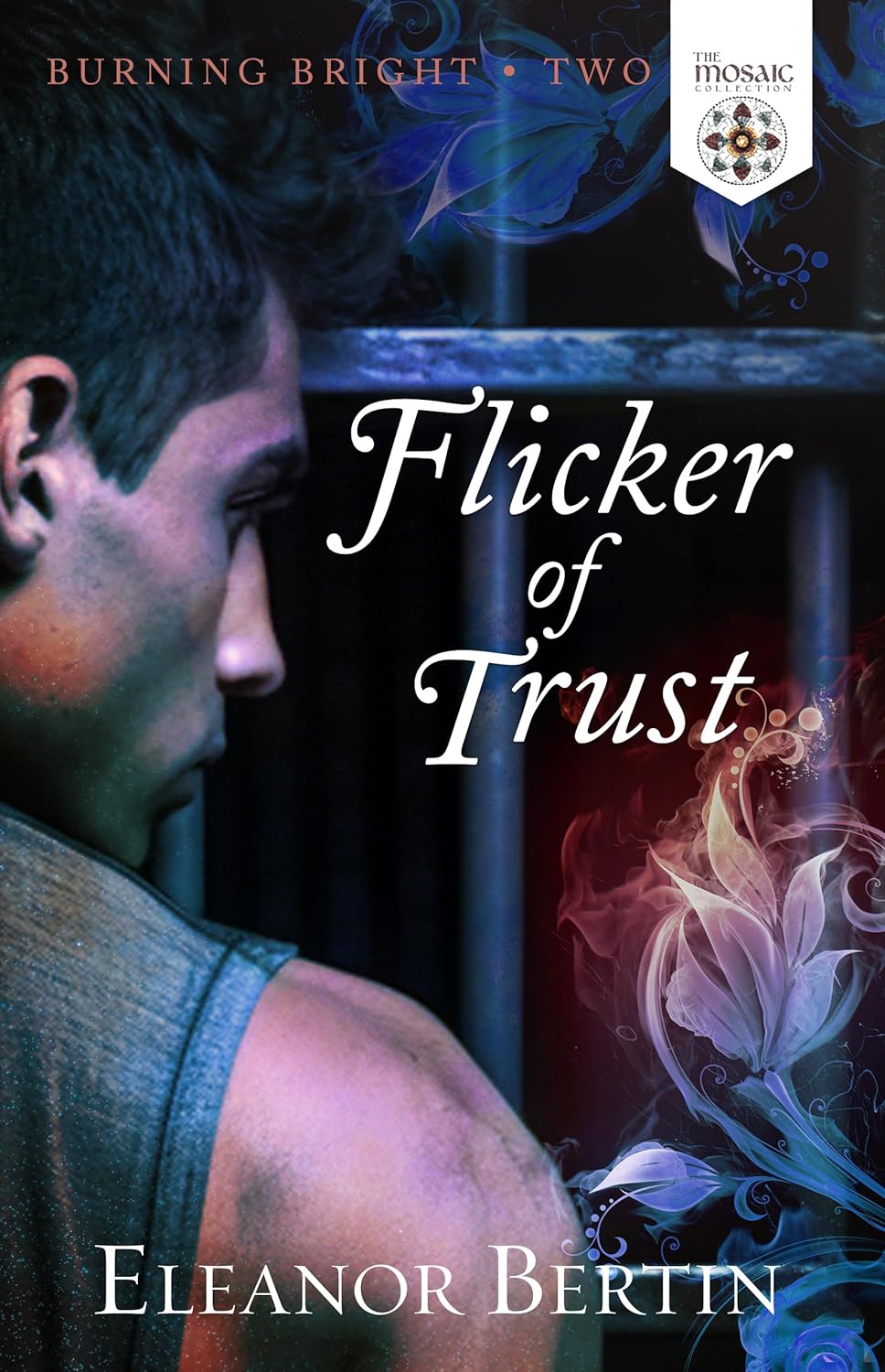 Flicker of Trust (Burning Bright #2) by Eleanor Bertin | Goodreads