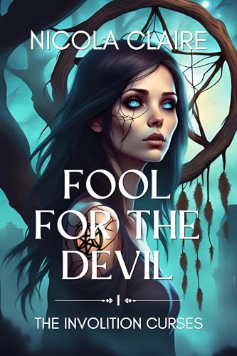 Fool For The Devil (The Involition Curses, Book One) by Nicola Claire ...