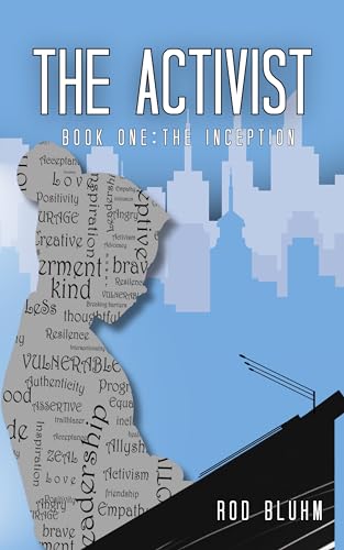 The Activist : Book One: The Inception by Rod Bluhm | Goodreads