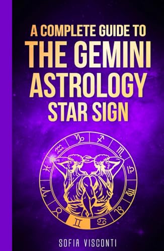Gemini: A Complete Guide To The Gemini Astrology Star Sign by Sofia ...