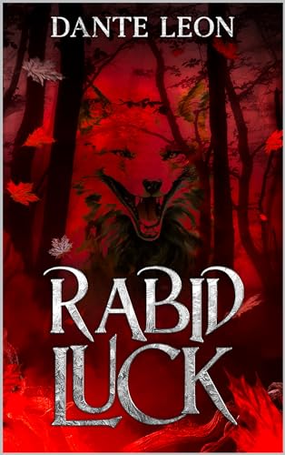 Rabid Luck by Dante Leon | Goodreads