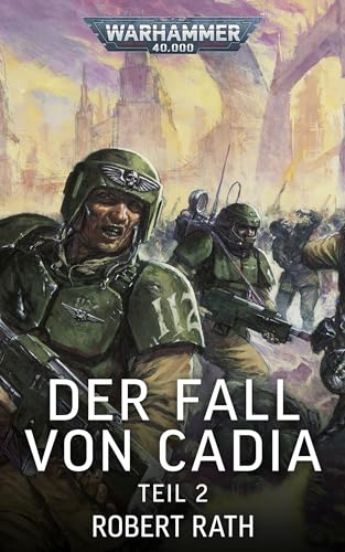 Der Fall von Cadia: Teil 2 (Warhammer 40,000) by Robert Rath | Goodreads