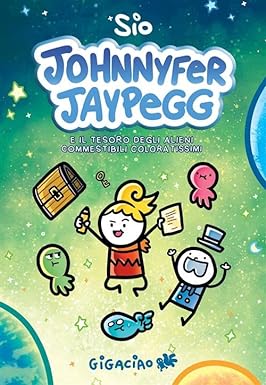 Johnnyfer Jaypegg e il tesoro degli alieni commestibili coloratissimi ...