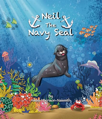 Neil the Navy Seal by Alissa Harrison-Naismith | Goodreads