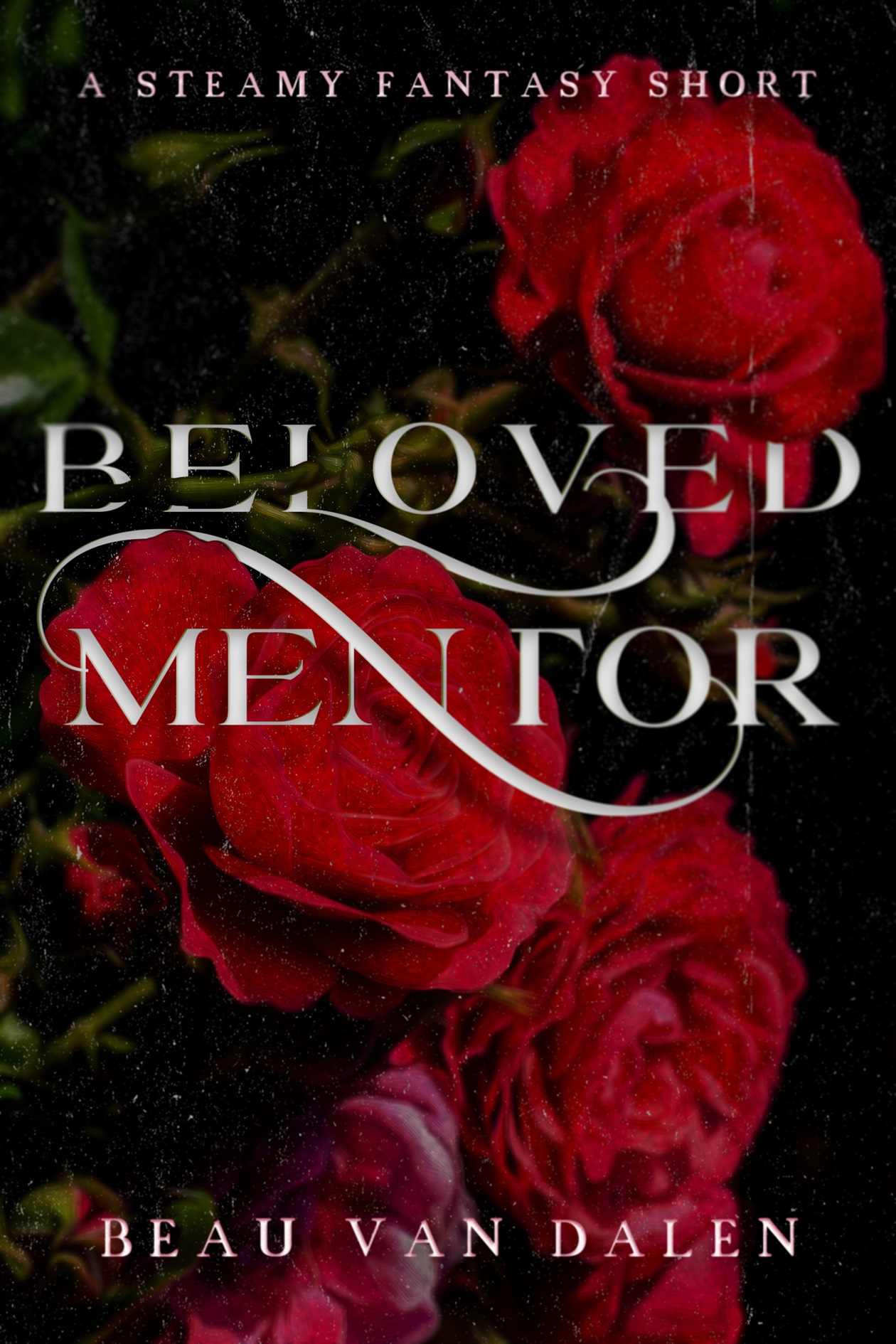 Beloved Mentor by Beau Van Dalen | Goodreads