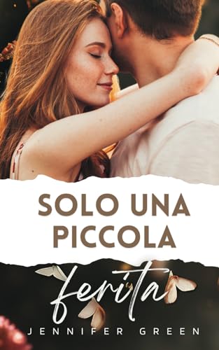 Solo una piccola ferita (Autumn in Love) by Jennifer Green | Goodreads