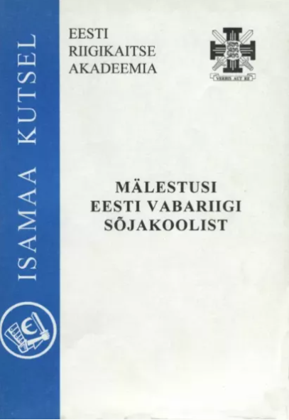 Mälestusi Eesti Vabariigi sõjakoolist by Valdur Talts | Goodreads