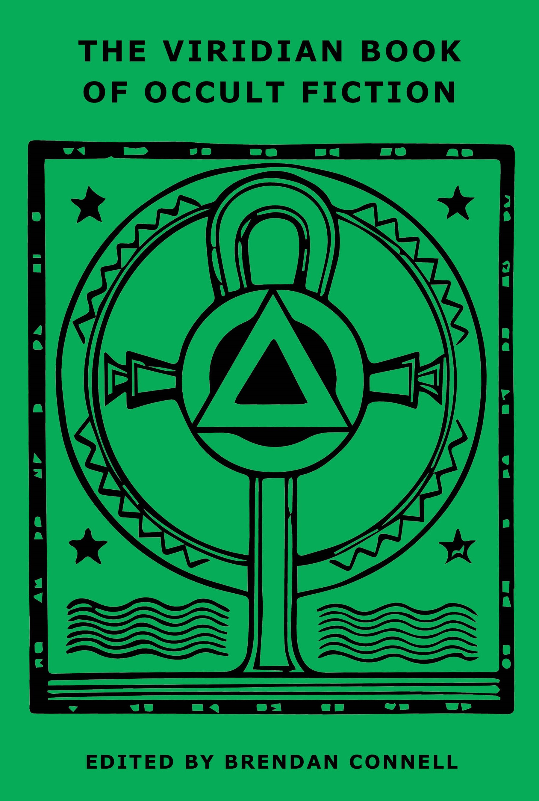 The Viridian Book of Occult Fiction by Brendan Connell | Goodreads