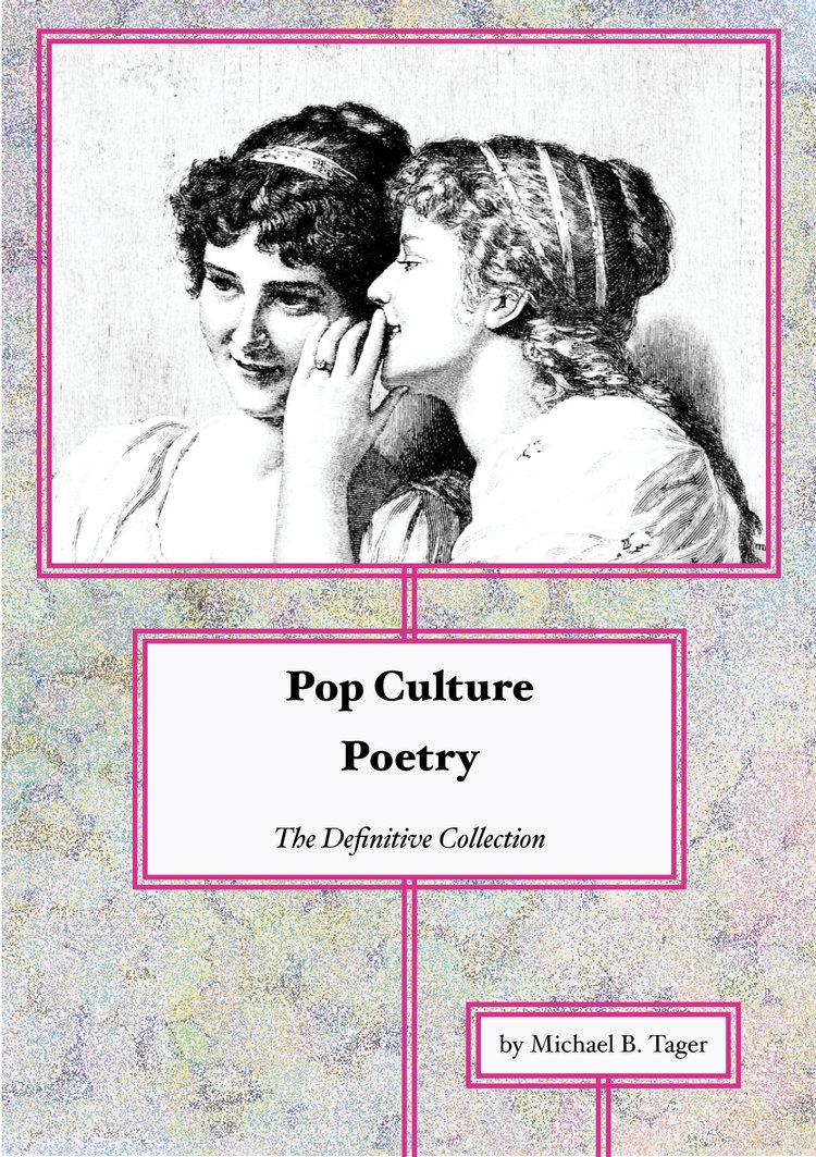 Pop Culture Poetry: The Definitive Collection by Michael B. Tager ...