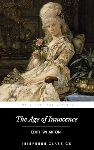 The Age of Innocence: The Original 1920 Classic by Edith Wharton ...