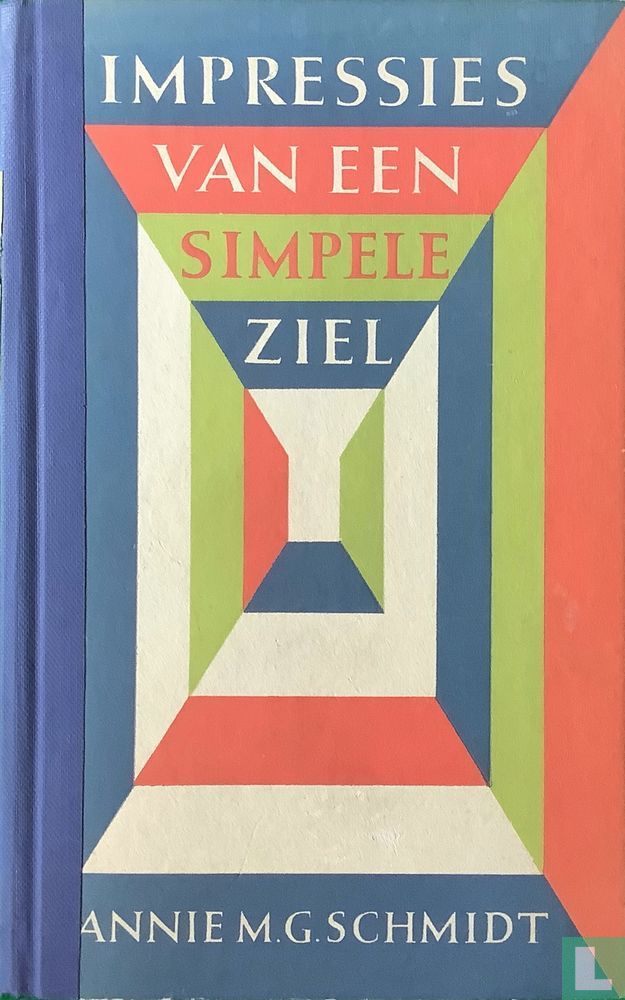 Impressies Van Een Simpele Ziel by Annie M.G. Schmidt | Goodreads