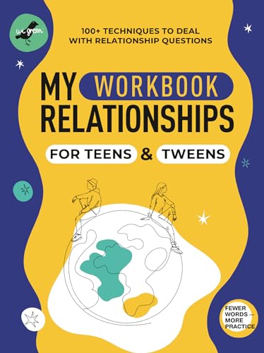 My Relationships. Workbook for Teens and Tweens with 100+ Techniques to ...
