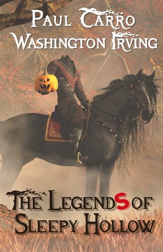 The Legends of Sleepy Hollow by Paul Carro | Goodreads