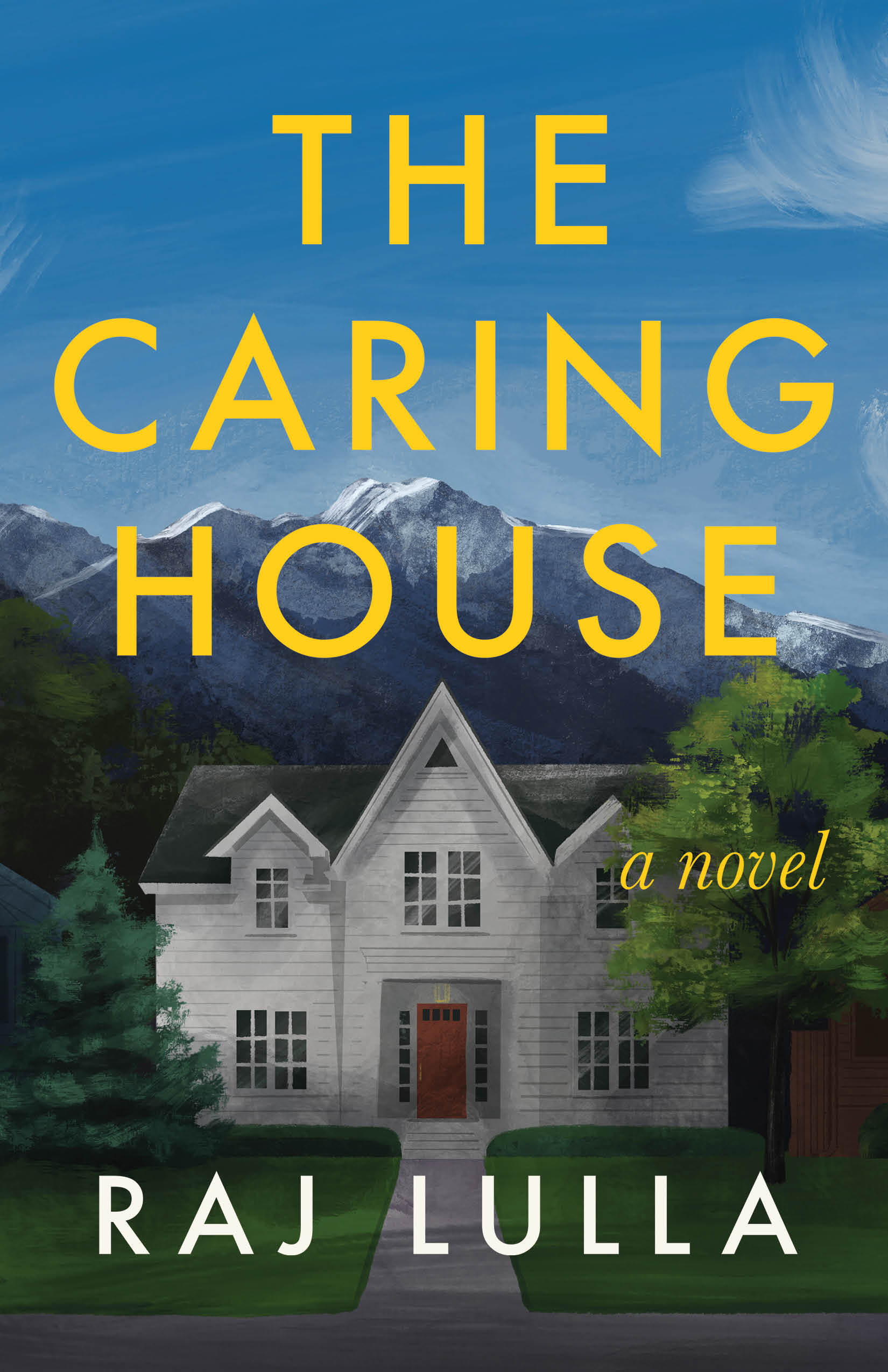 The Caring House by Raj Lulla | Goodreads