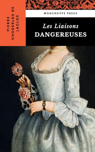 Les Liaisons Dangereuses: The French Literature Classic [English ...