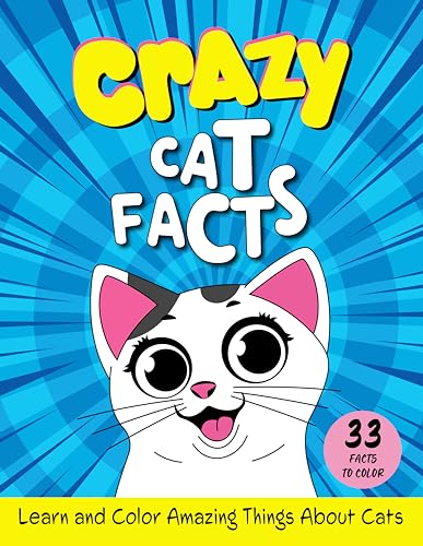 Crazy Cat Facts: Discover 33 Amazing Things About Cats - A Fun ...