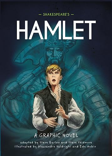 Classics in Graphics: Shakespeare's Hamlet: A Graphic Novel by Steve ...