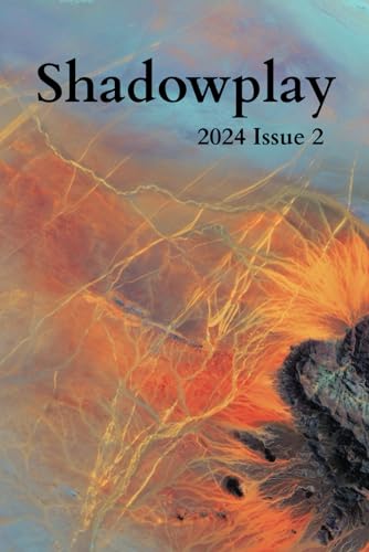 Shadowplay 2024 Issue 2 by Mary Meriam | Goodreads