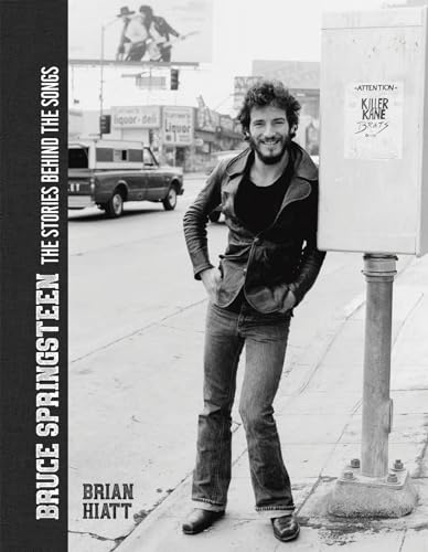 Bruce Springsteen - The Stories Behind the Songs: Bruce Springsteen by ...