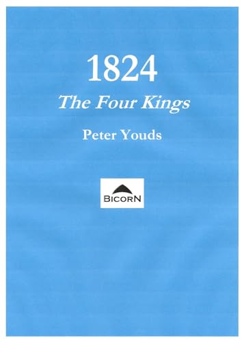 1824 - The Four Kings by Peter Youds | Goodreads
