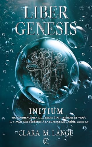 LIBER GENESIS: INITIUM (French Edition) by Clara M. LANGE | Goodreads