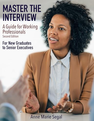 Master the Interview: A Guide for Working Professionals by Anne Marie ...