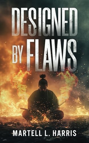 Designed by Flaws (Flaws Series) by Martell L. Harris | Goodreads