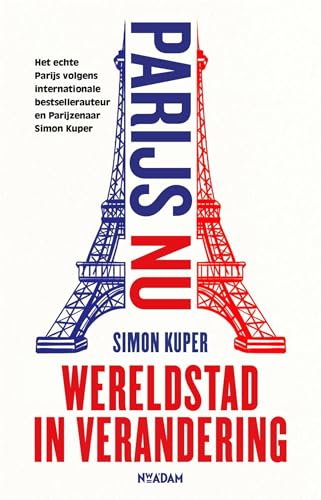Parijs nu (Dutch Edition) by Simon Kuper | Goodreads