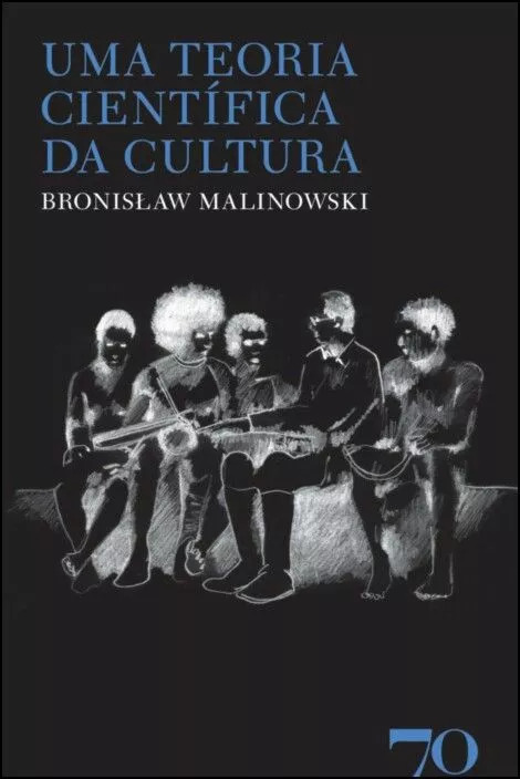Uma Teoria Científica da Cultura by Bronisław Malinowski | Goodreads