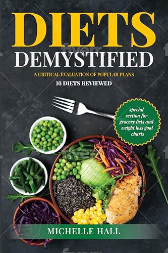 Diets Demystified: A Critical Evaluation of popular Plans: 16 Diets ...