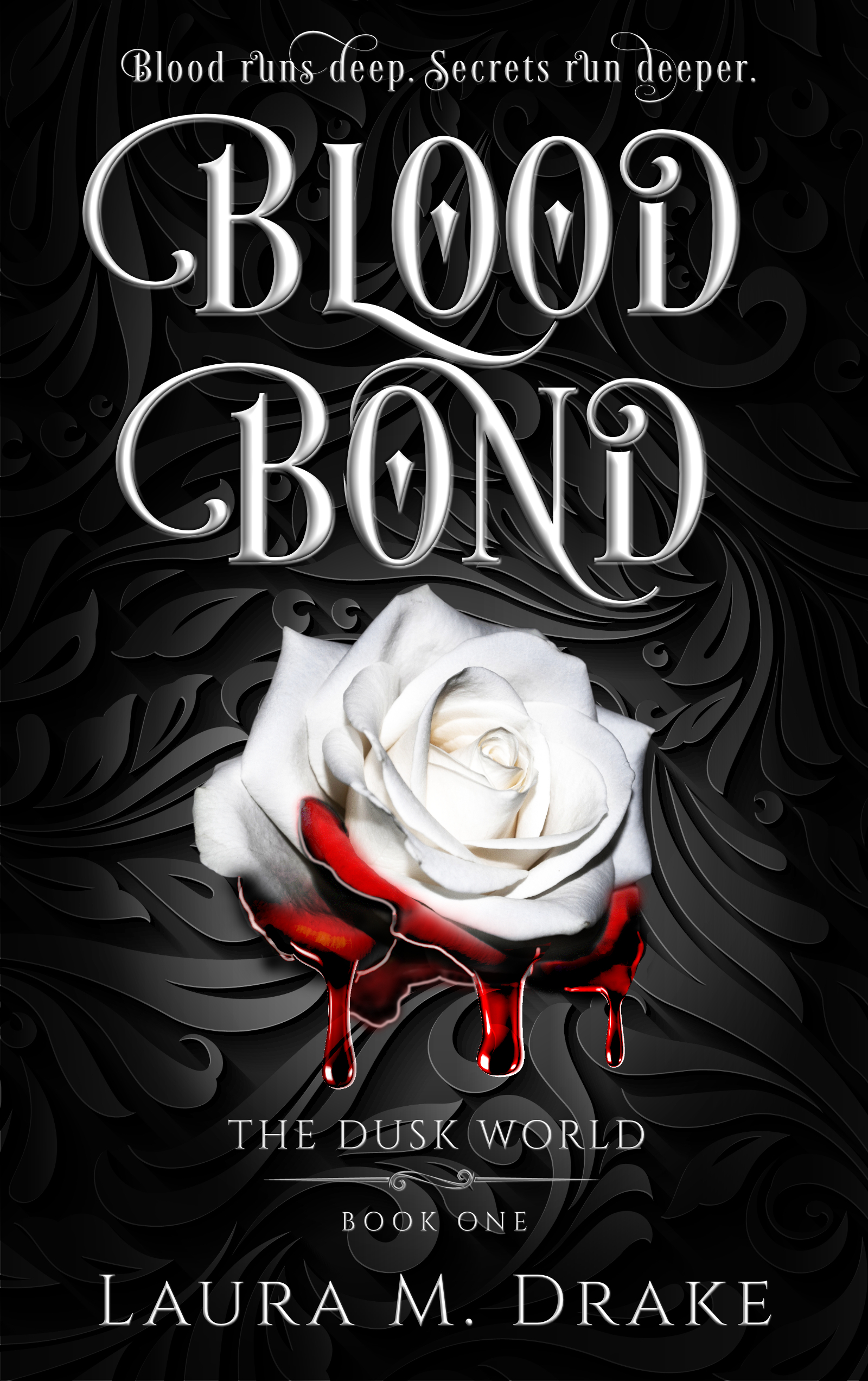 Blood Bond (The Dusk World, #1) by Laura M. Drake | Goodreads