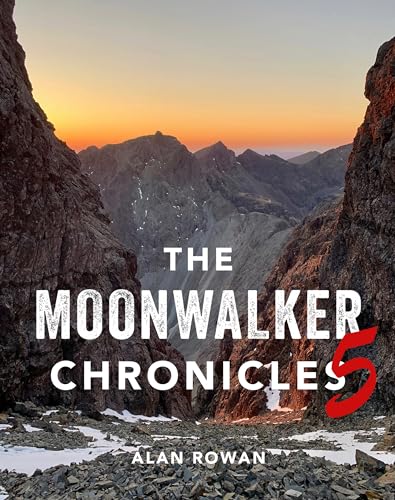 The Moonwalker Chronicles vol. 5 by Alan Rowan | Goodreads