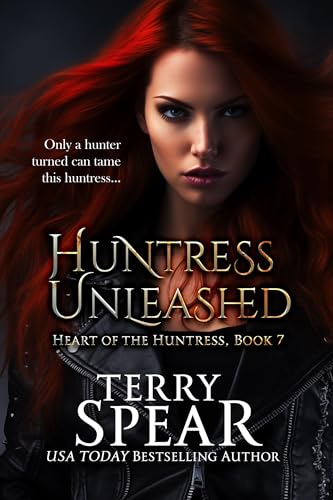 Huntress Unleashed (Heart of the Huntress Book 7) by Terry Spear ...