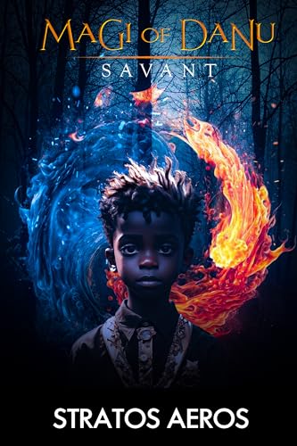 Magi of Danu: Savant by Stratos Aeros | Goodreads
