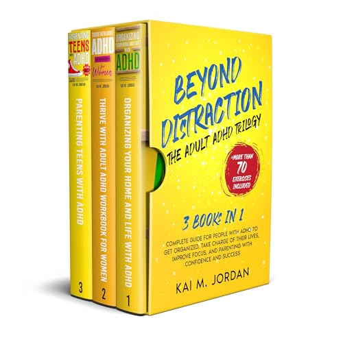 Beyond Distraction: The ADULT ADHD Trilogy: 3 Books in 1: Complete Guide for People with ADHD to ...