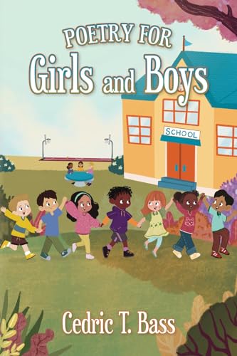 Poetry for Girls and Boys by Cedric T. Bass | Goodreads