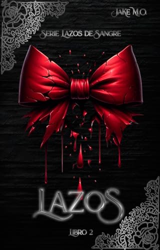 LAZOS: Libro 2 (Lazos de Sangre nº 3) (Spanish Edition) by Jake M.O ...