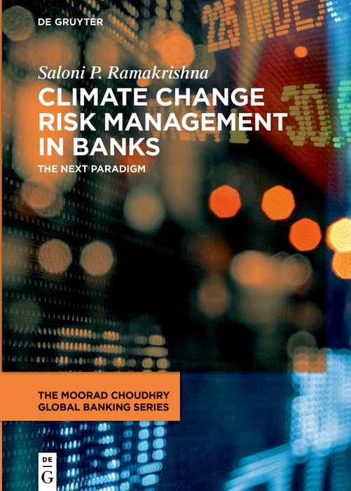 Climate Change Risk Management in Banks: The Next Paradigm by Saloni P ...